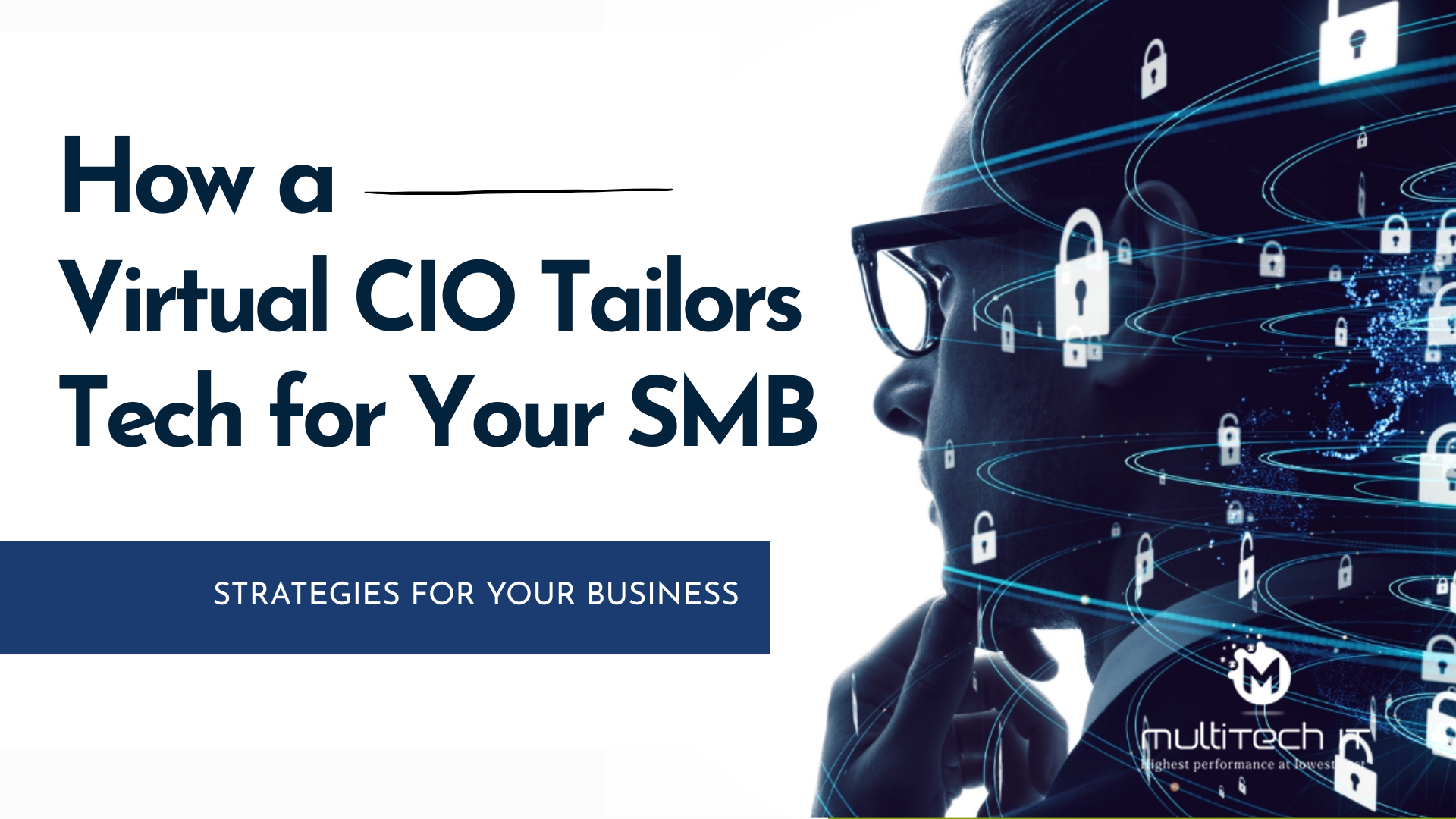 How a Virtual CIO Customizes Technology for Your SMB’s Needs